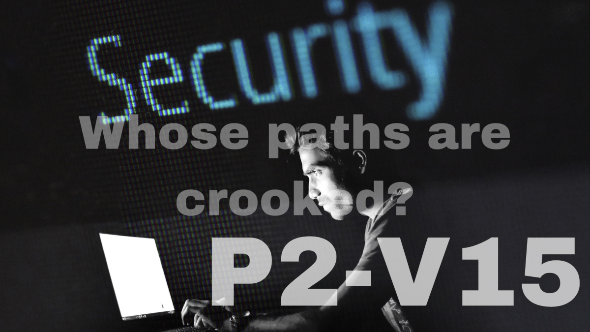 Whose paths are crooked, And who are devious in their ways | P2-V15 ...